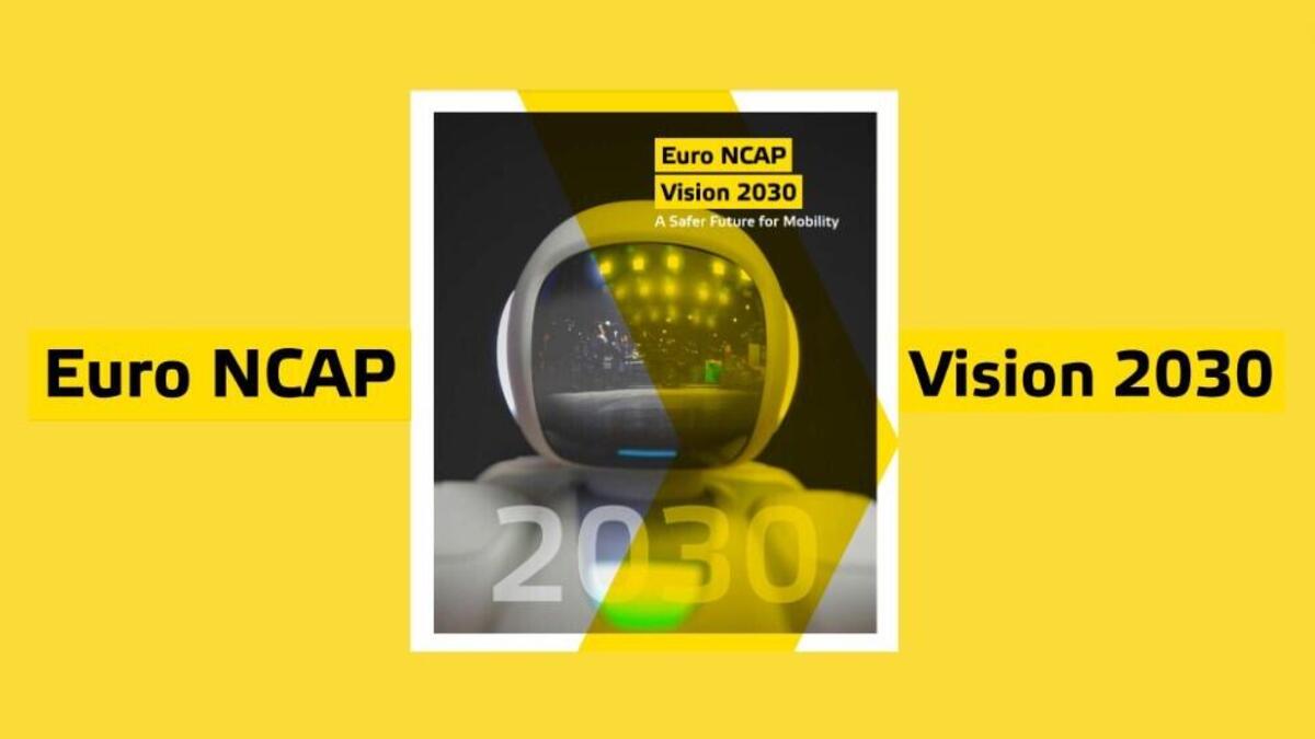 Euro NCAP Vision 2030: più test per una maggiore sicurezza - News ...