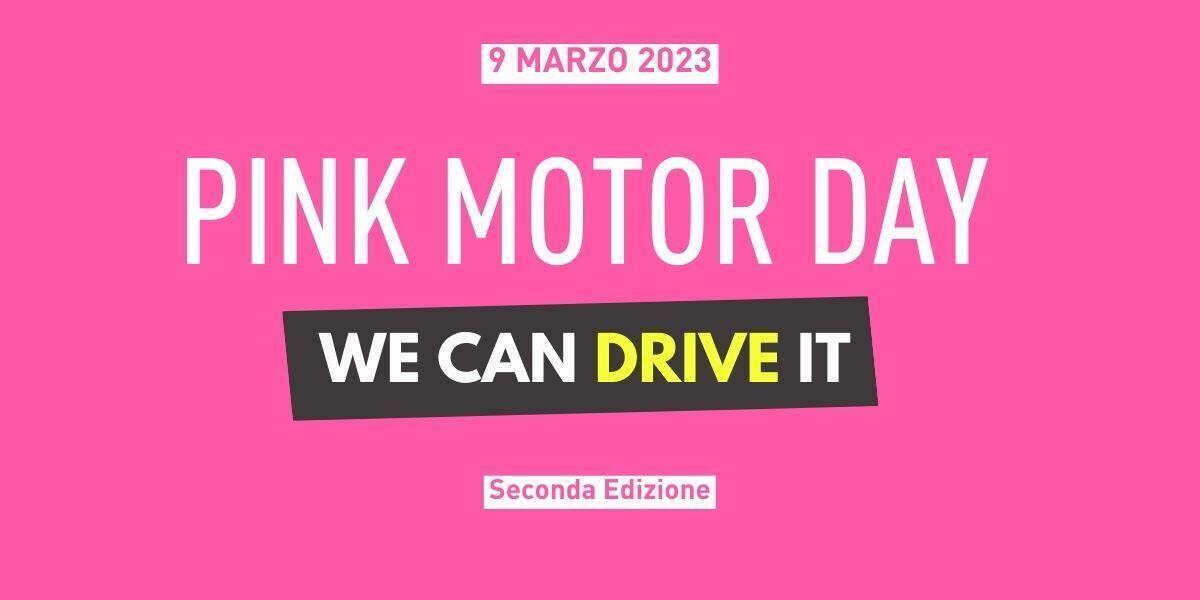 Il 9 marzo torna il Pink Motor Day: l’evento dedicato alle donne nell ...