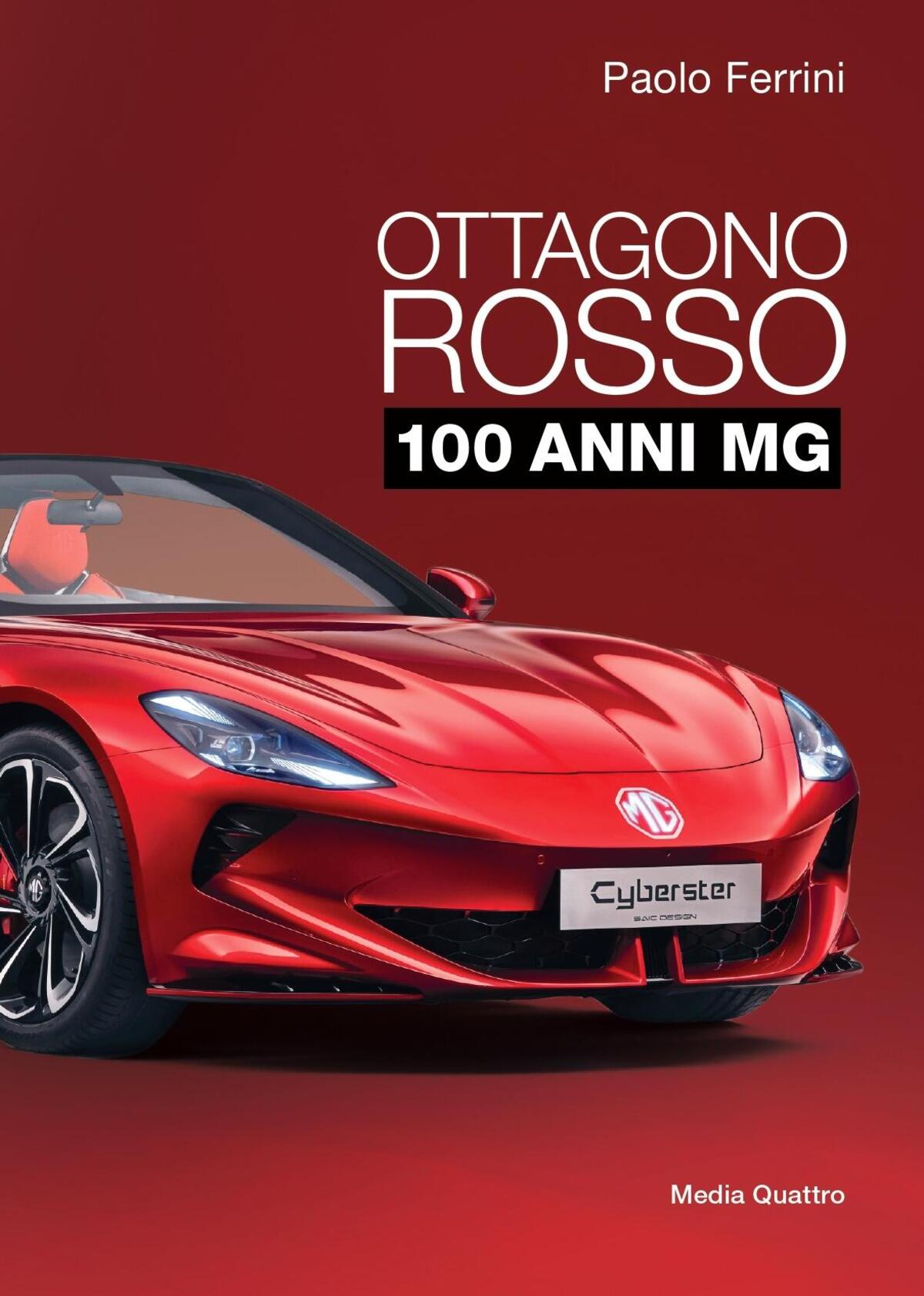 Ottagono Rosso, il libro che celebra i cent'anni di MG - News - Automoto.it